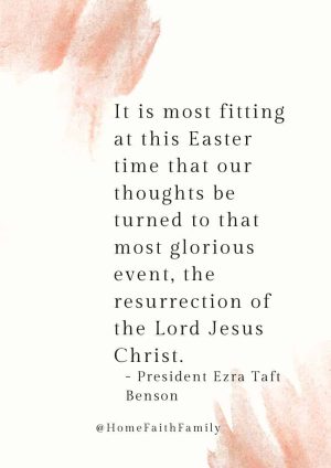 31 Inspiring LDS Quotes This Easter From General Authorities - Home ...