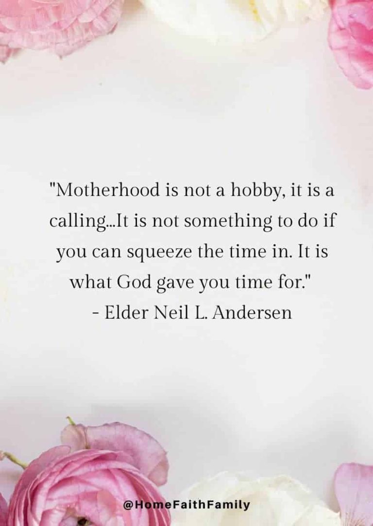53 Timeless LDS Quotes On Motherhood For Mothers Day - Home Faith Family