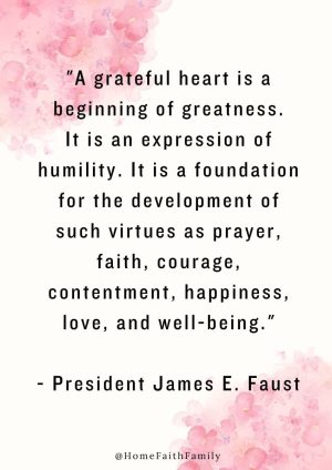 51 Best LDS Quotes on Gratitude & Thanksgiving - Home Faith Family