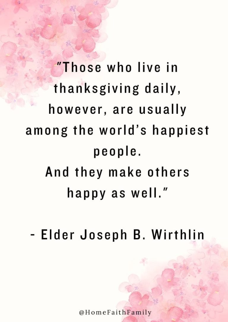 51 Best LDS Quotes on Gratitude & Thanksgiving - Home Faith Family