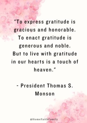 51 Best LDS Quotes on Gratitude & Thanksgiving - Home Faith Family