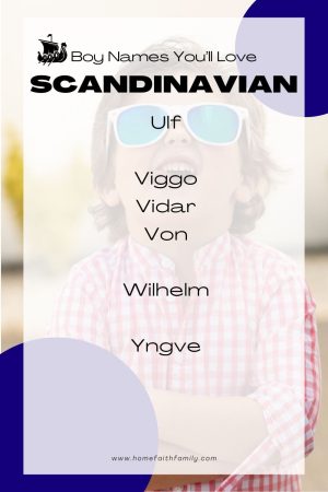 97 Irresistible Scandinavian Boy Names You'll Love - Home Faith Family